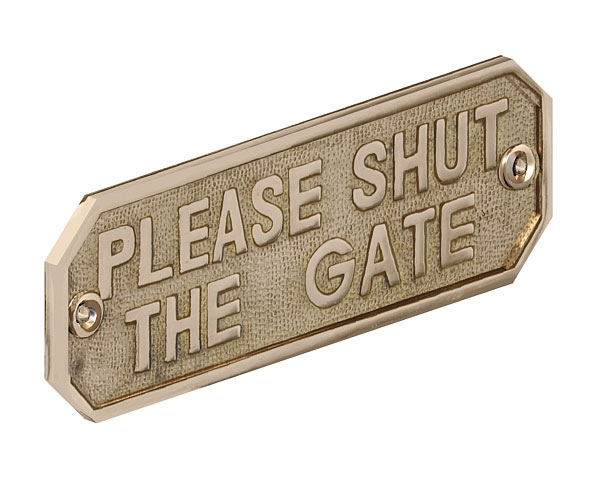 Please Shut the Gate Brass Sign